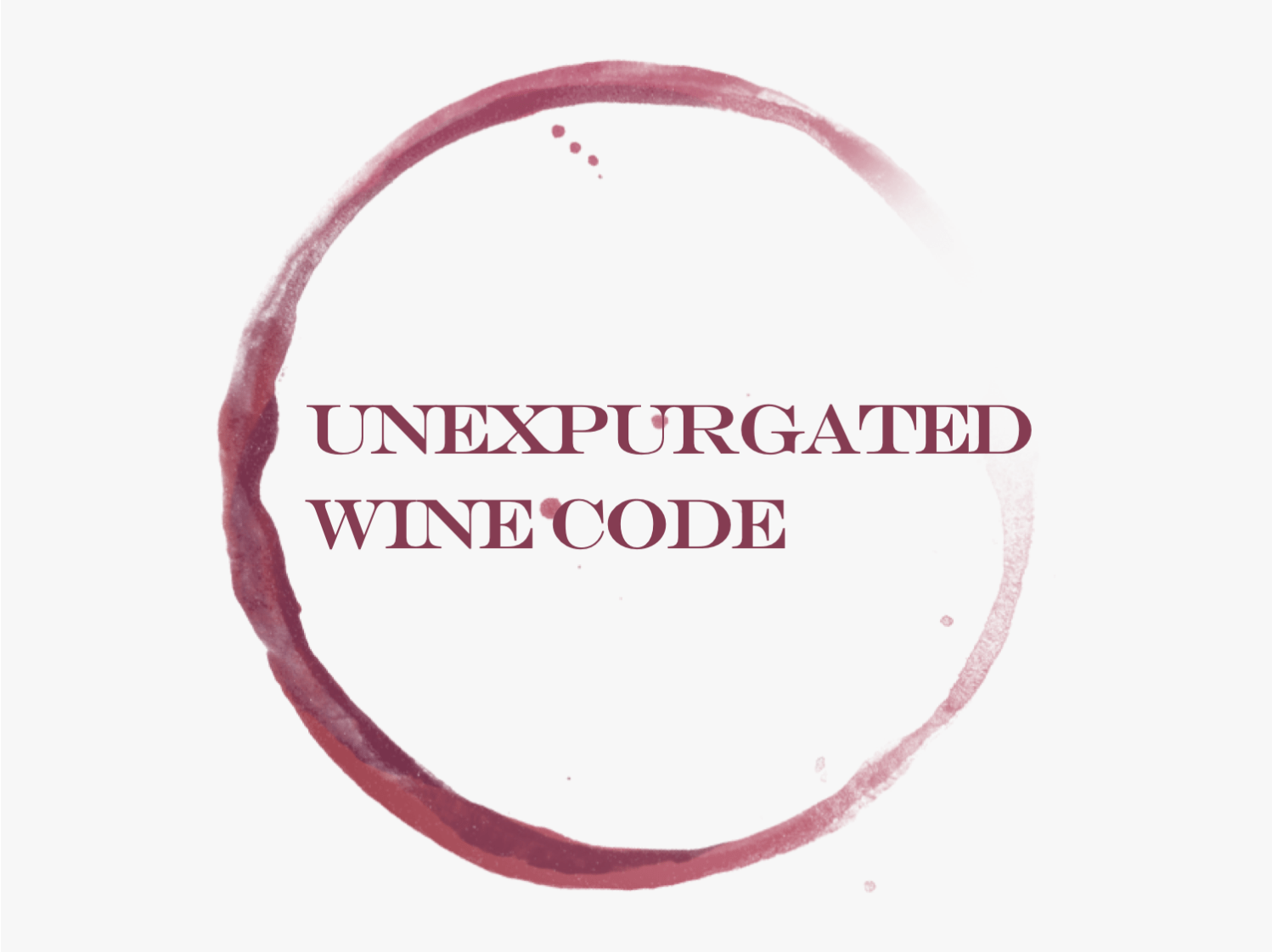 The Unexpurgated Wine Code – An uncensored guide to wine…